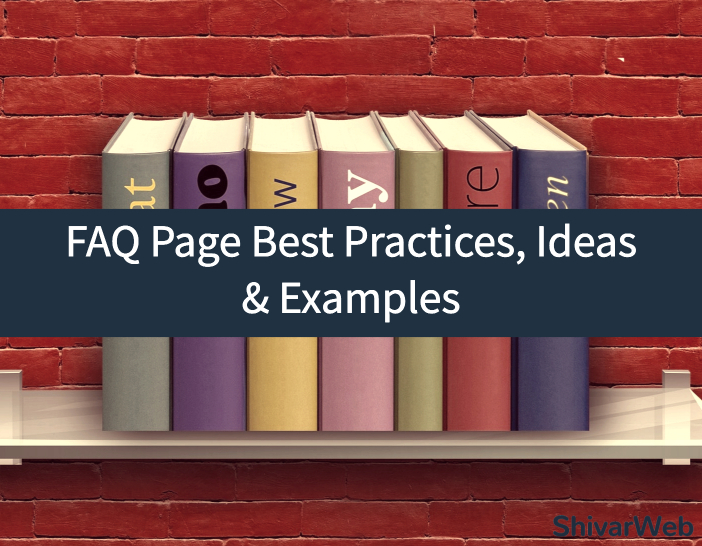 FAQ Page Best Practices (w/ Ideas & Examples) FAQ Page Best Practices (w/ Ideas & Examples)