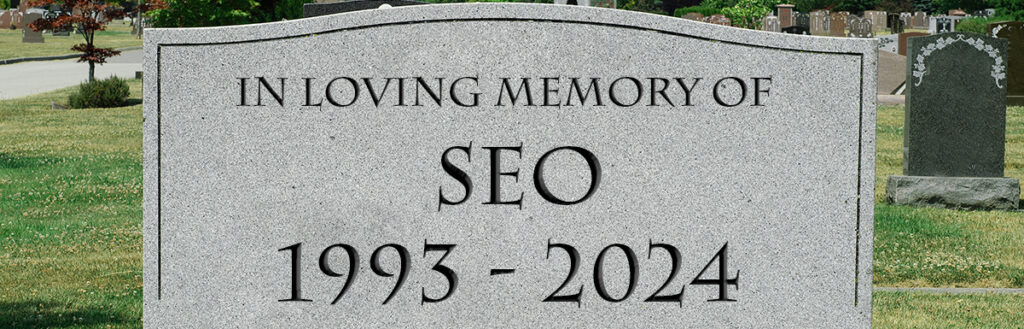 SEO Is Dead – Larry Ludwig